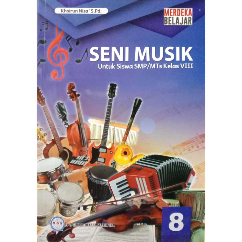 Jual BUKU SISWA SENI MUSIK KELAS 8 KURIKULUM PENGGERAK-MERDEKA SMP/MTS (PENERBIT: GOS) | Shopee ...