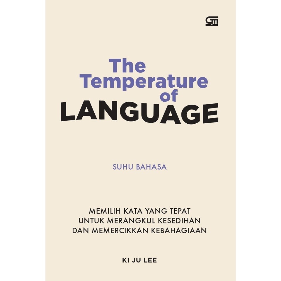 Jual Buku Self Improvement The Temperature Of Language: Suhu Bahasa ...