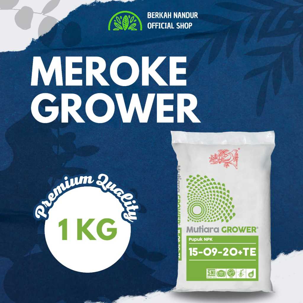 Jual PUPUK NPK MEROKE GROWER 1 KG 15 09 20 TE KEMASAN PABRIK | Shopee ...