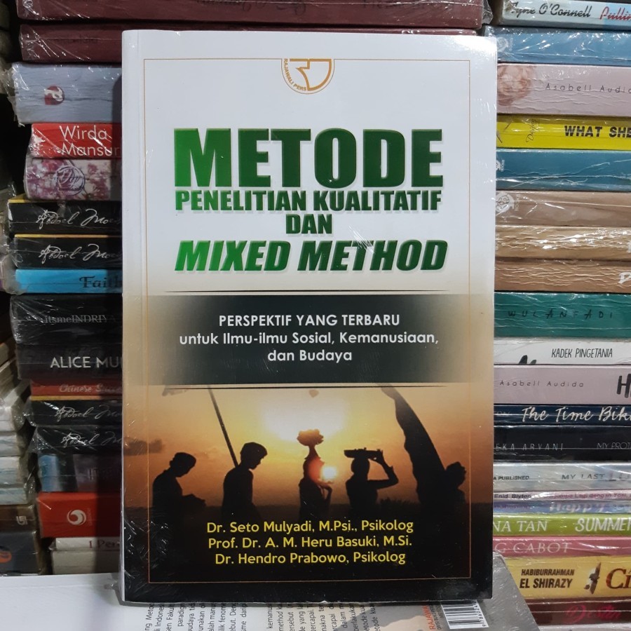 Jual Metode Penelitian Kualitatif dan Mixed Method – Seto Mulyadi, dkk ...