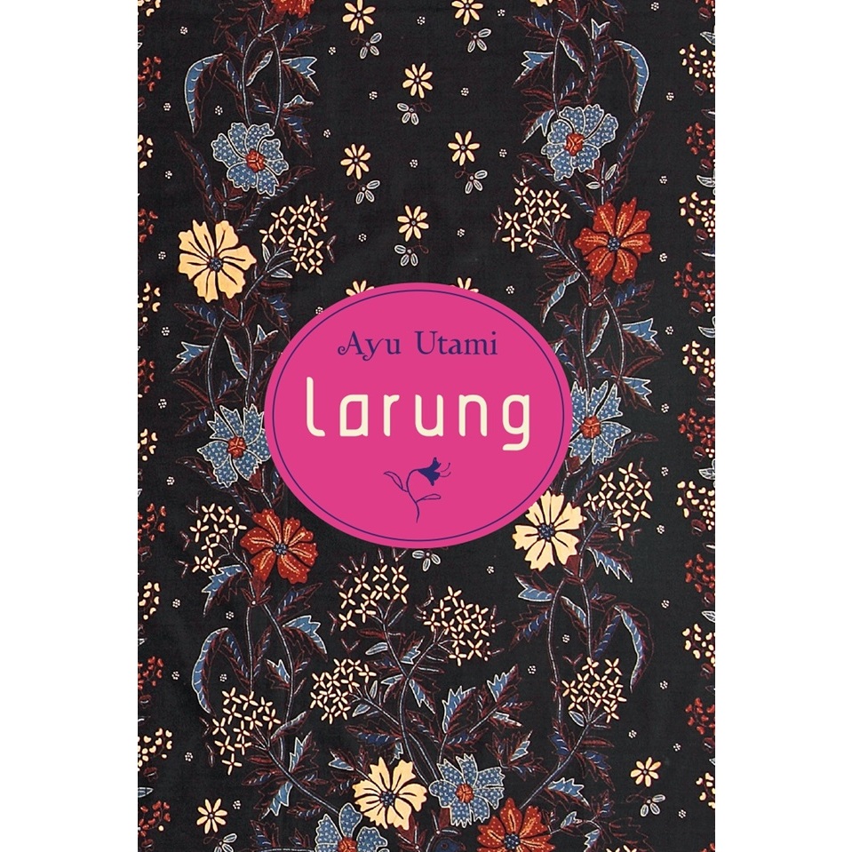 Jual Novel Larung, Lanjutan Novel Saman Ayu Utami, 17+ [KPG] | Shopee ...