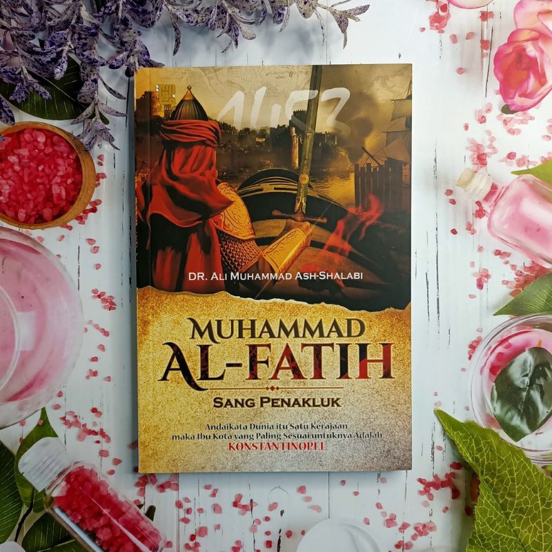 Jual Buku muhammad al fatih 1453 original sang penakluk dan pembebas ...