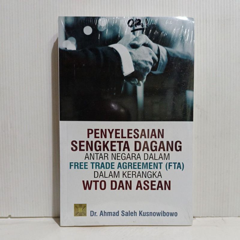 Jual BUKU PENYELESAIAN SENGKETA DAGANG ANTAR NEGARA DALAM FREE TRADE AGREEMENT (FTA) DALAM ...