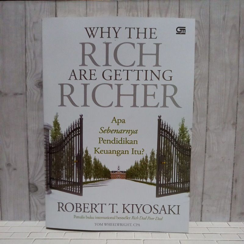 Jual Buku Why The Rich Are Getting Richer Robert T Kiyosaki Indo