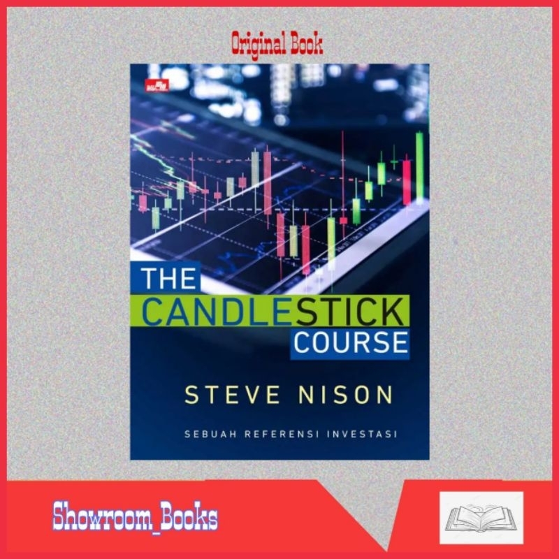 Jual The Candlestick Course Sebuah referensi investasi By Steve Nison ...