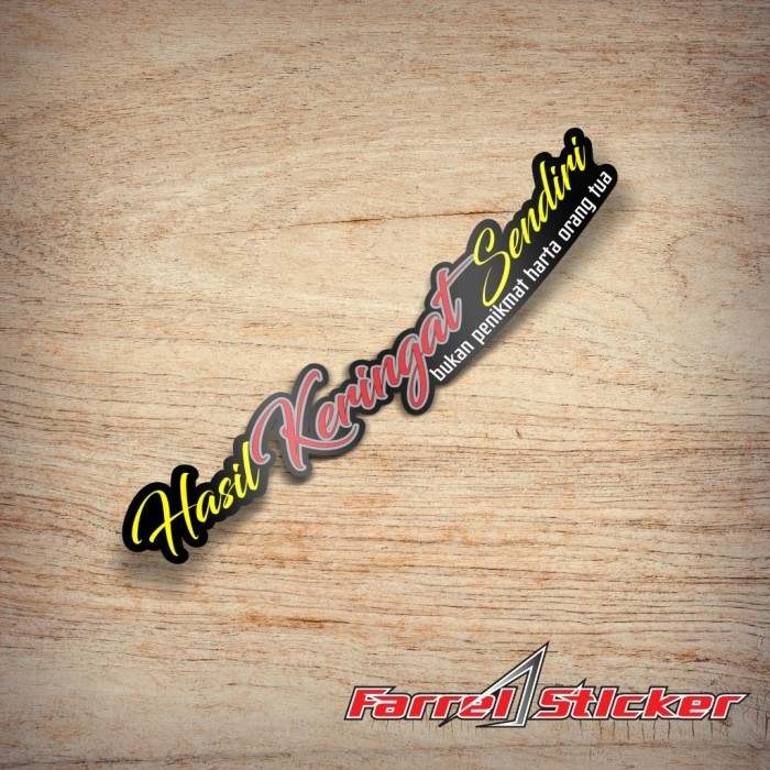 Jual Stiker Hasil Keringat sendiri Sticker bukan penikmat harta orang ...