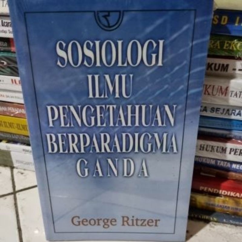 Jual sosiologi ilmu pengetahuan berparadigma ganda By George ritzer ...