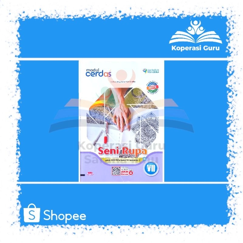 Jual LKS Seni Rupa Kelas 7 Semester 2 Kurikulum Merdeka SMP/MTS Modul Cerdas | Shopee Indonesia