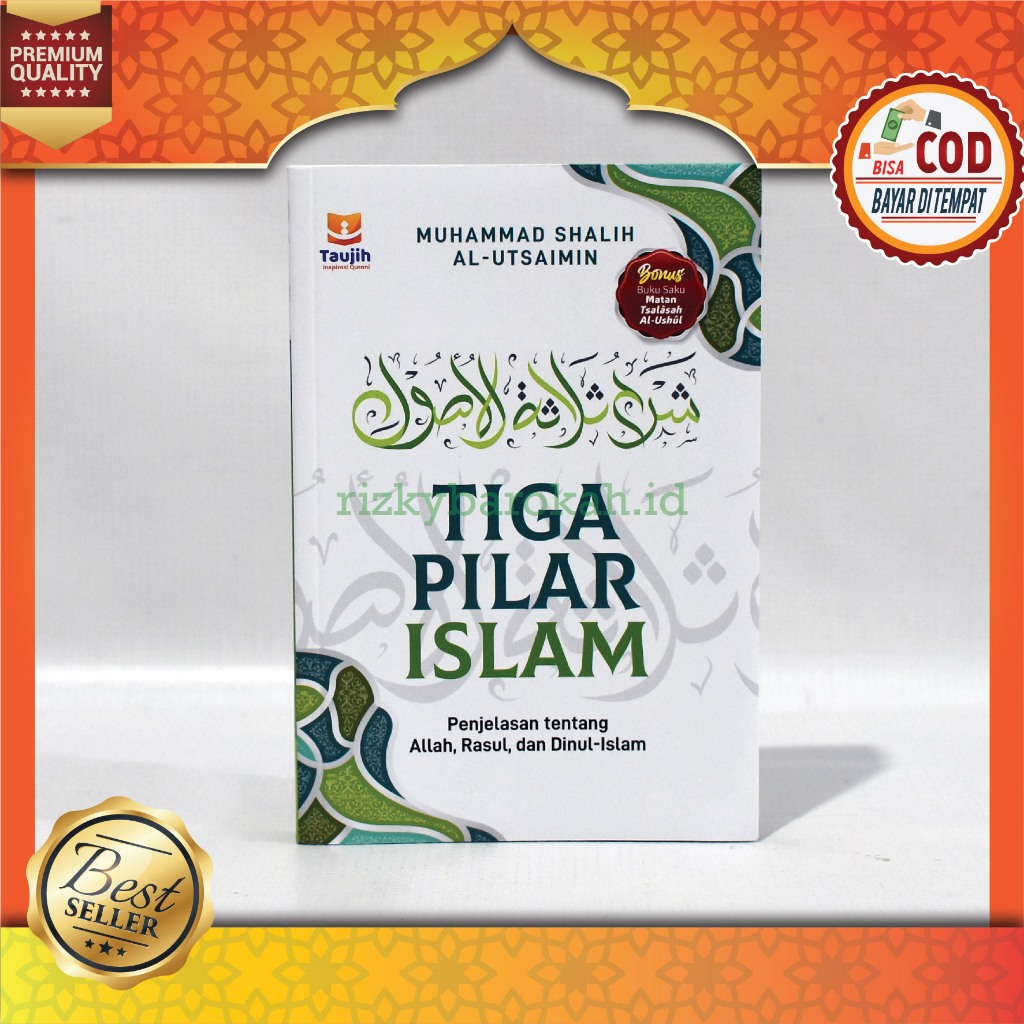 Jual Buku Tiga Pilar Islam : Penjelasan Tentang Allah Rasul Dan Dinul ...