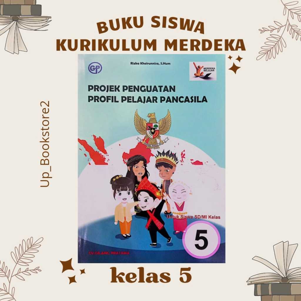 Jual BUKU SISWA PROJEK PENGUATAN PROFIL PELAJAR PANCASILA P5 KELAS 5 KURIKULUM PENGGERAK-MERDEKA ...