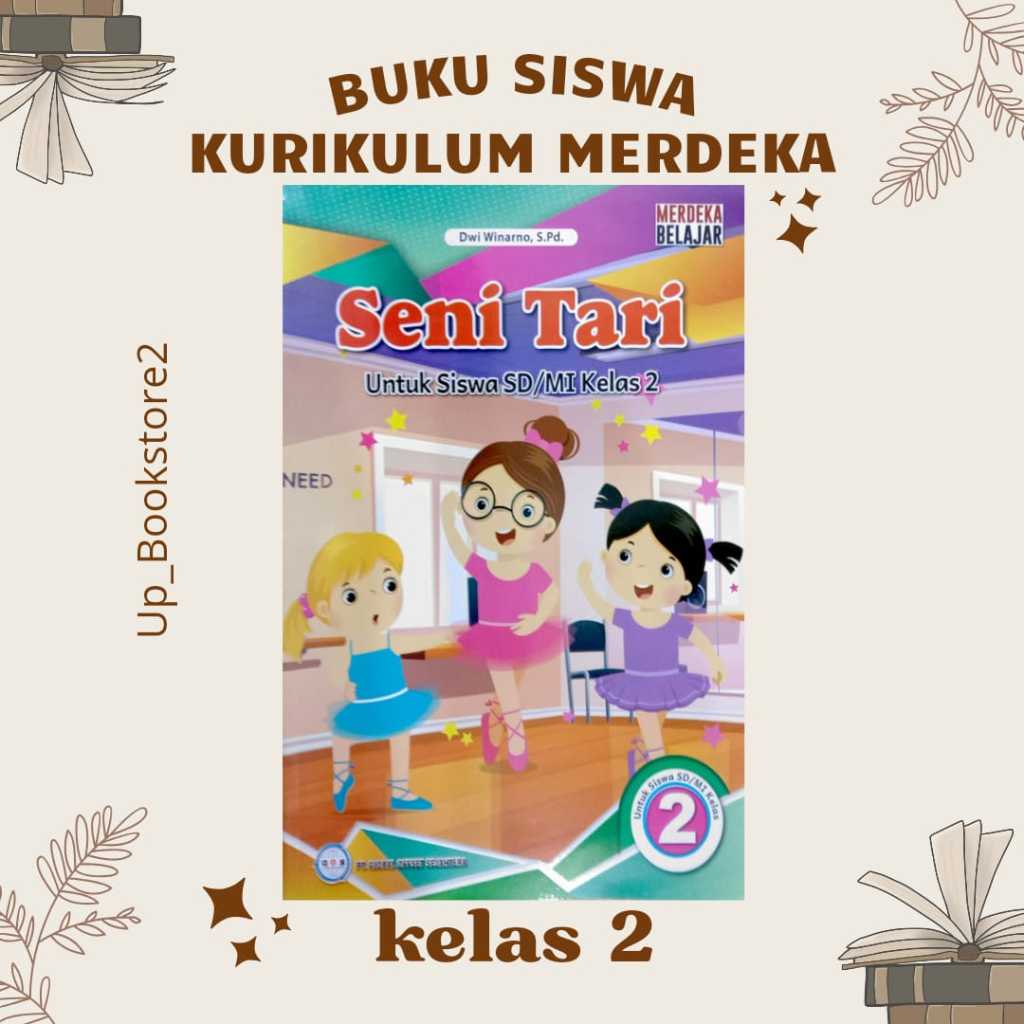 Jual BUKU SISWA SENI TARI KELAS 2 KURIKULUM PENGGERAK-MERDEKA SD/MI PENERBIT : GOS | Shopee ...