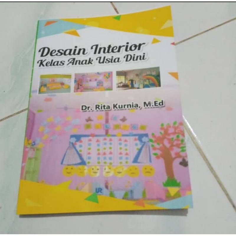 Jual Buku Desain Interior Kelas Anak Usia Dini by Dr. Rita Kurnia, M.Ed | Shopee Indonesia
