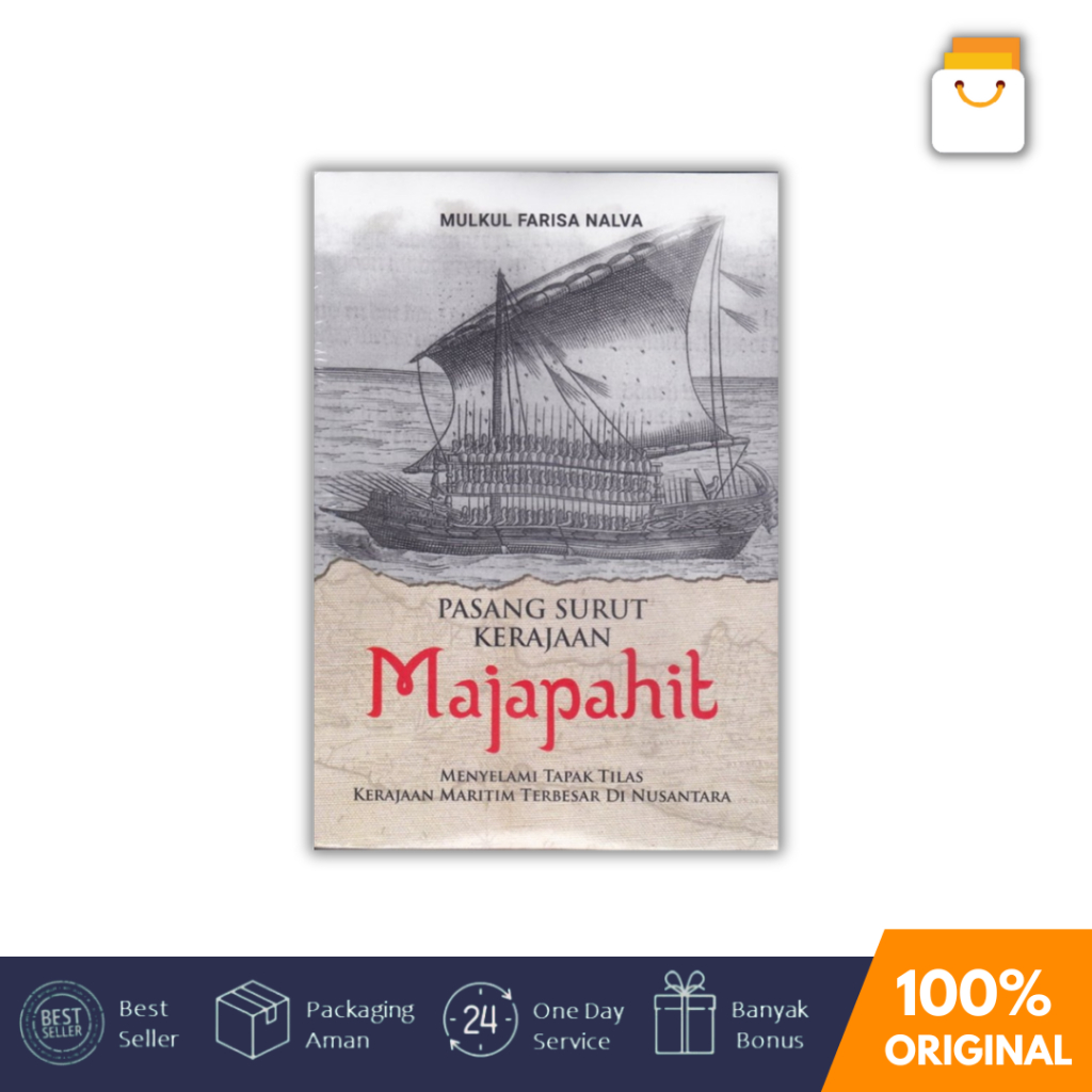 Jual Buku Pasang Surut Kerajaan Majapahit - Menyelami Tapak Tilas Kerajaan Maritim Terbesar di ...