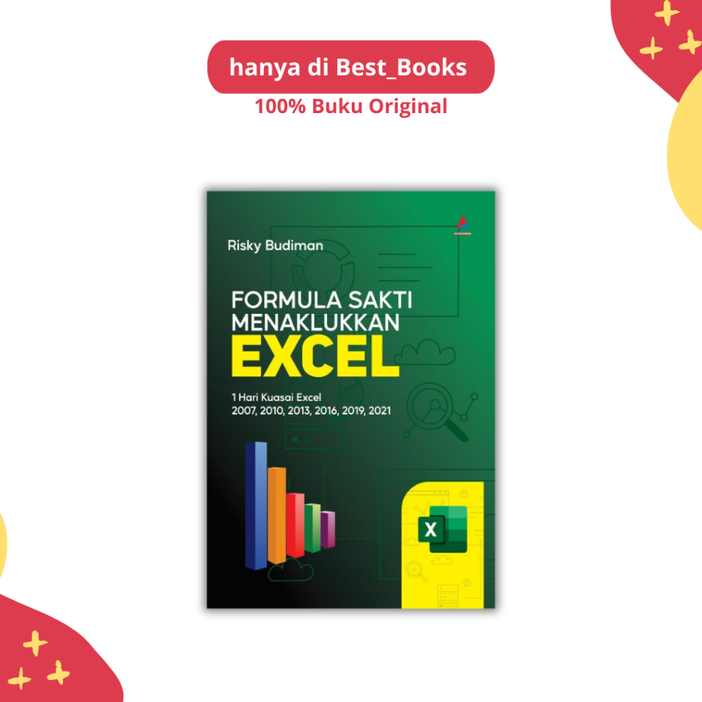 Jual BUKU FORMULA SAKTI MENAKLUKKAN EXCEL: 1 HARI KUASAI EXCEL 2007, 2010, 2013, 2016, 2019 ...
