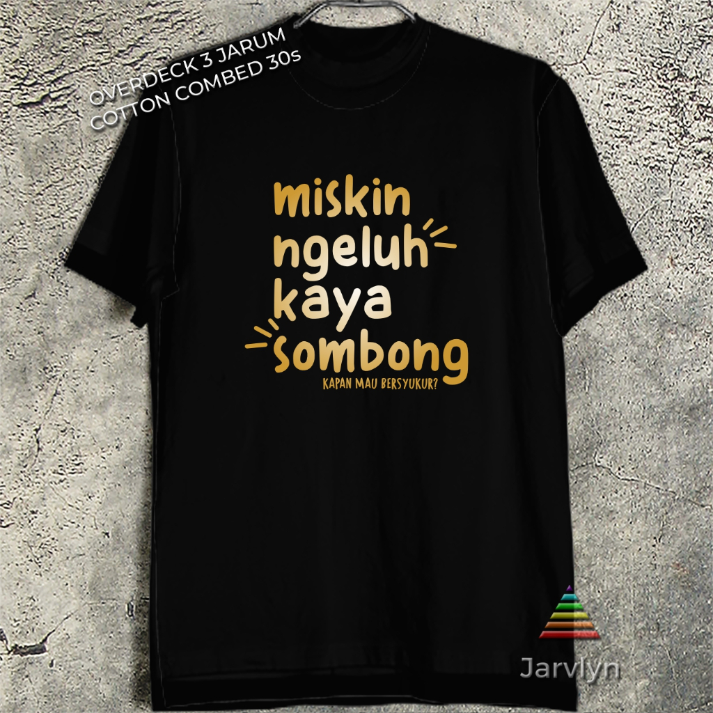 Jual JARVLYN - KAOS DISTRO PRIA DEWASA MOTIF SIMPLE MISKIN NGELUH KAYA ...