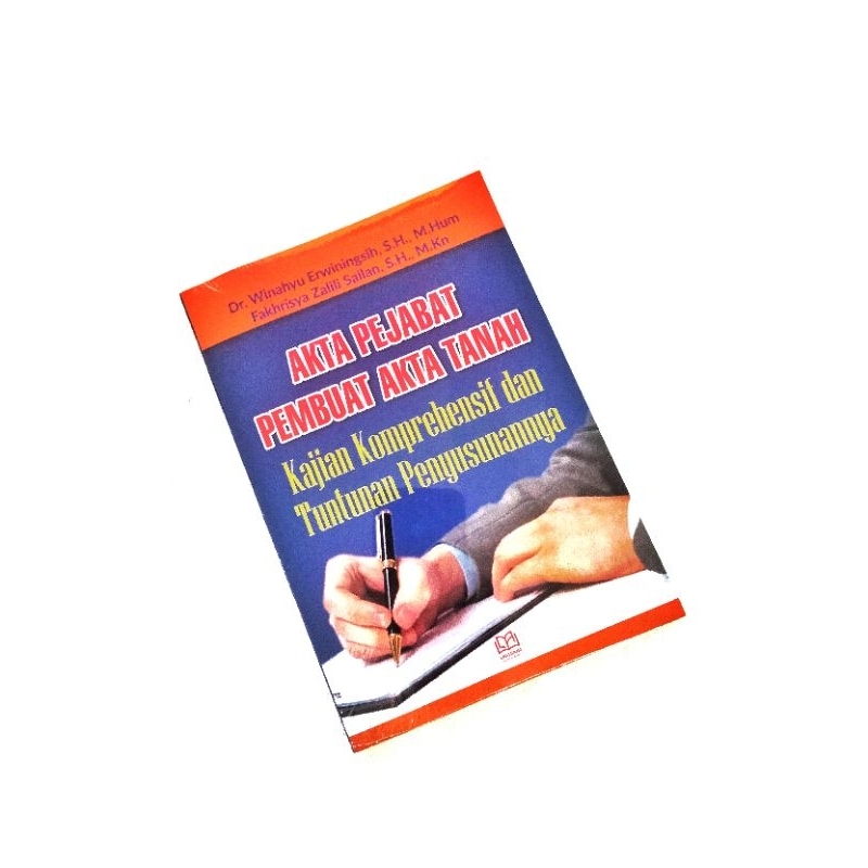 Jual BUKU AKTA PEJABAT PEMBUAT AKTA TANAH ( KAJIAN KOMPREHENSIF DAN TUNTUNAN PENYUSUNANNYA ...