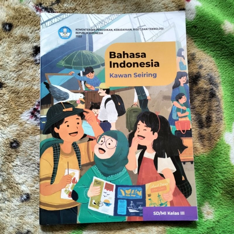 Jual ORIGINAL BUKU BAHASA INDONESIA KAWAN SEIRING KELAS 3 SD/MI KURIKULUM MERDEKA BELAJAR ...