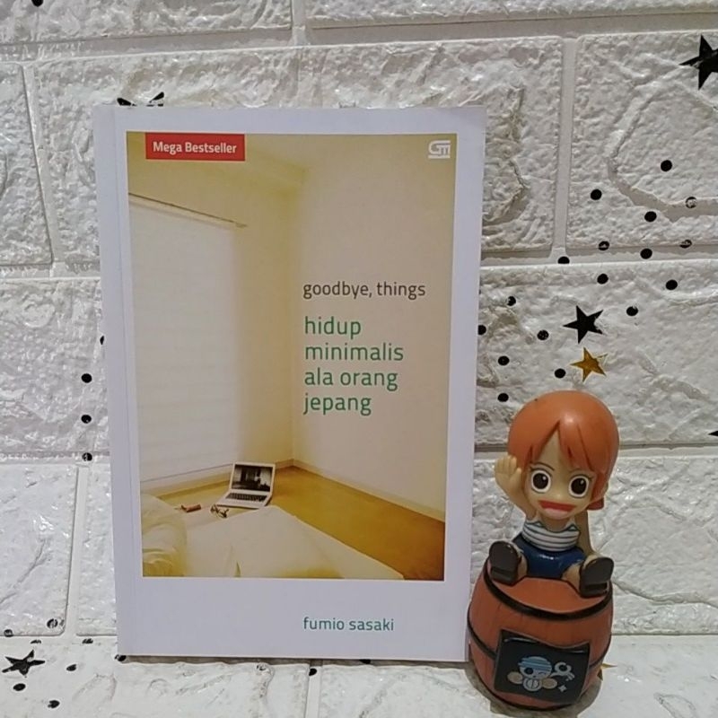 Jual Buku Goodbye, Things Hidup Minimalis Ala Orang Jepang by Fumio Sasaki | Shopee Indonesia