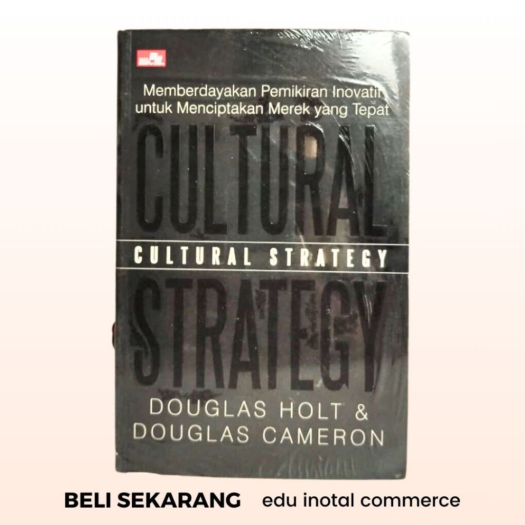 Jual Cultural Strategy by Douglas Holt & Douglas Cameron Original ...
