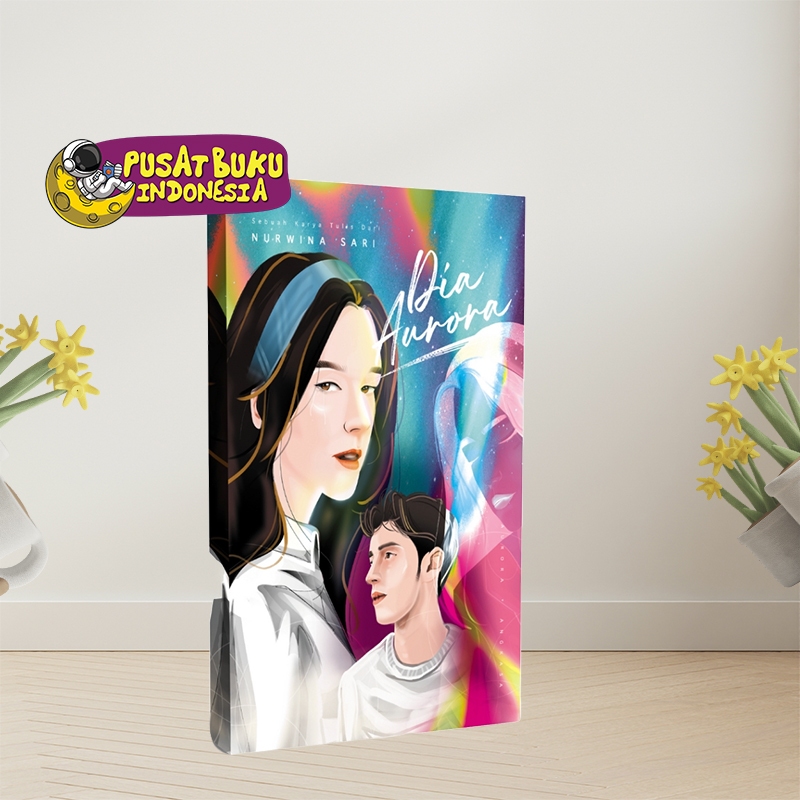 Jual Buku Bacaan Novel Remaja Dia Aurora Nur Wyna Best Seller Original ...