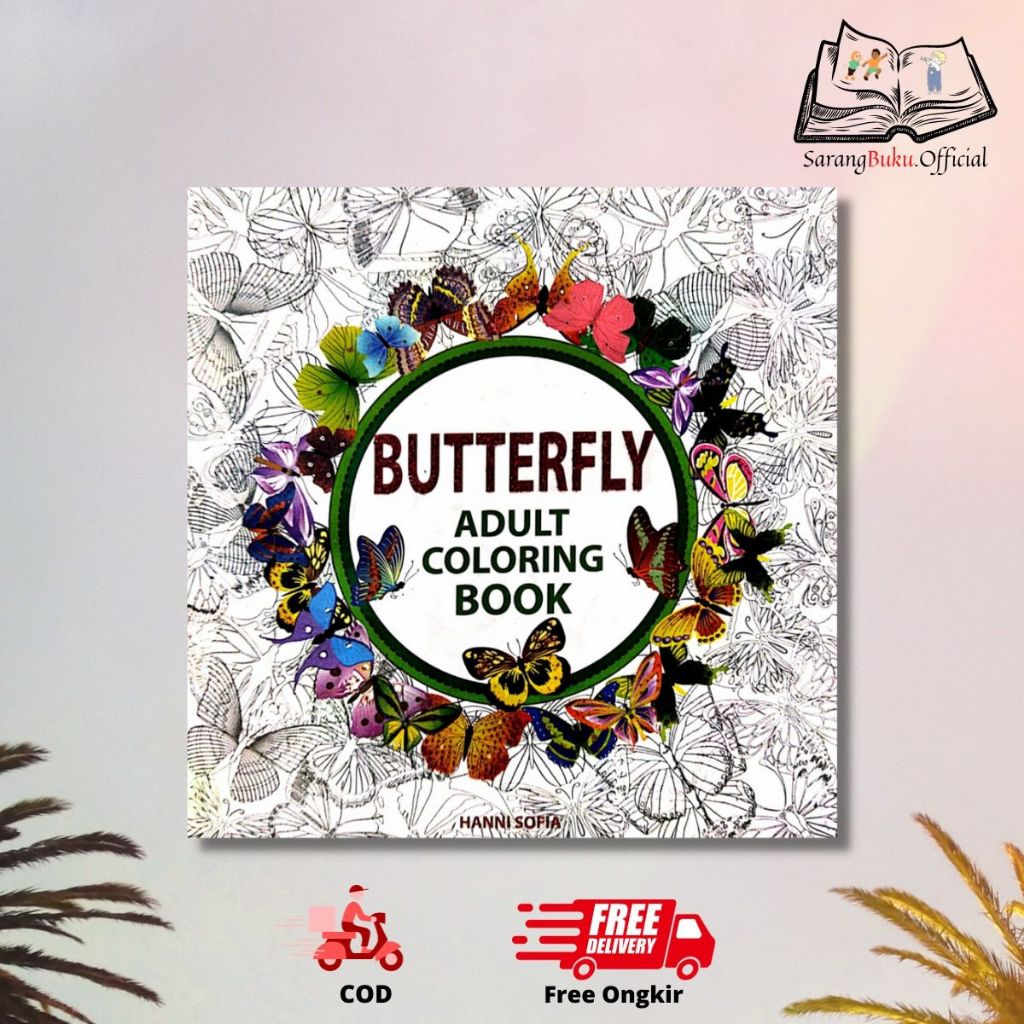 Jual BUKU BUTTERFLY ADULT COLORING BOOK - HANNI SOFIA - BEST MEDIA K1 ...