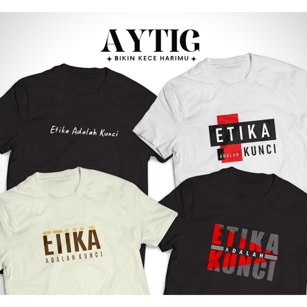 Jual Aytig Kaos ETIKA ADALAH KUNCI | Tshirt Kata Kata Plesetan Lucu ...
