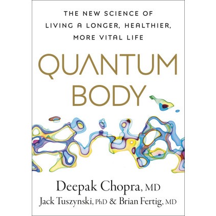 Jual Quantum Body: The New Science of Living a Longer, Healthier, More ...