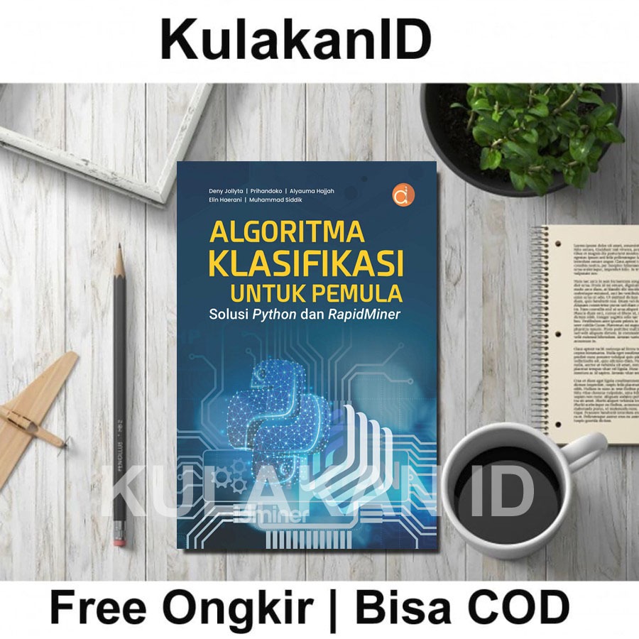 Jual K40 - Buku Algoritma Klasifikasi untuk Pemula Solusi Python dan ... Jual K40 - Buku Algoritma Klasifikasi untuk Pemula Solusi Python dan ...