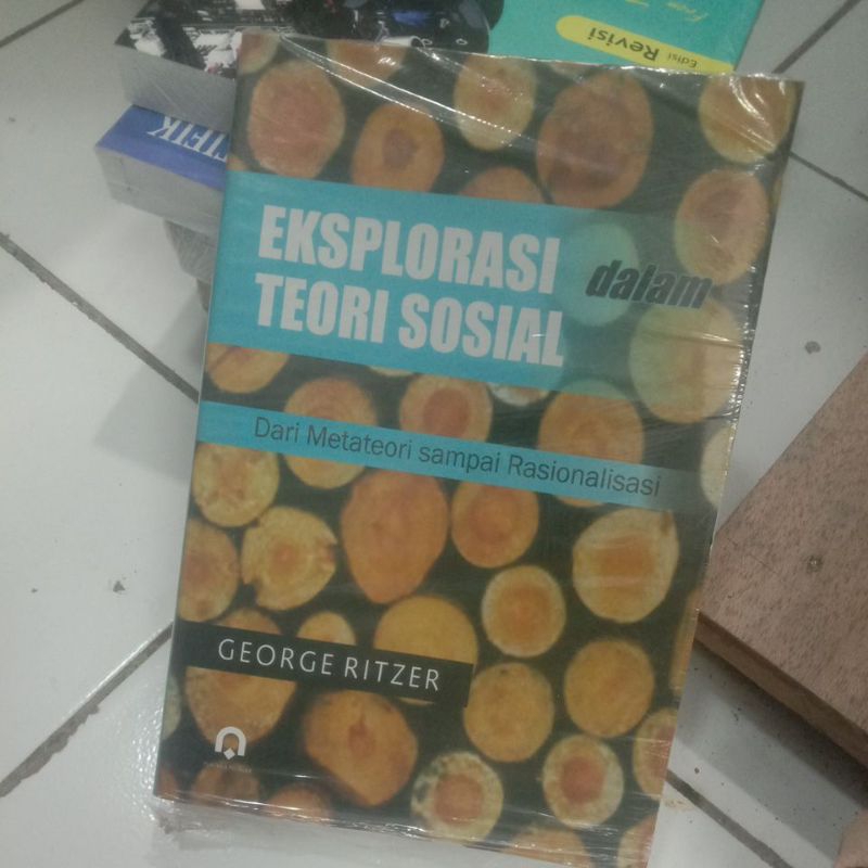 Jual BUKU ORIGINAL EKSPLORASI DALAM TEORI SOSIAL DARI METATEORI SAMPAI ...