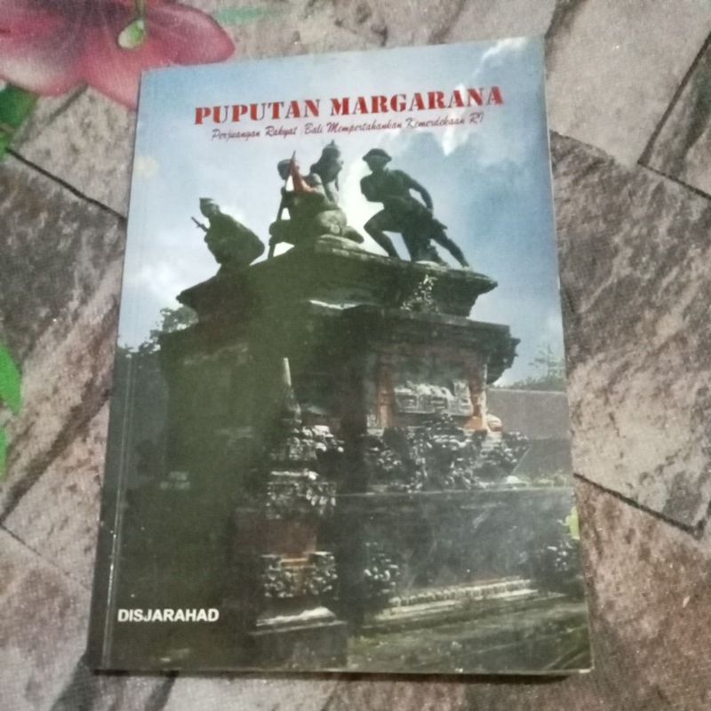 Jual BUKU ORI PUPUTAN MARGARANA PERJUANGAN RAKYAT BALI MEMPERTAHANKAN ...