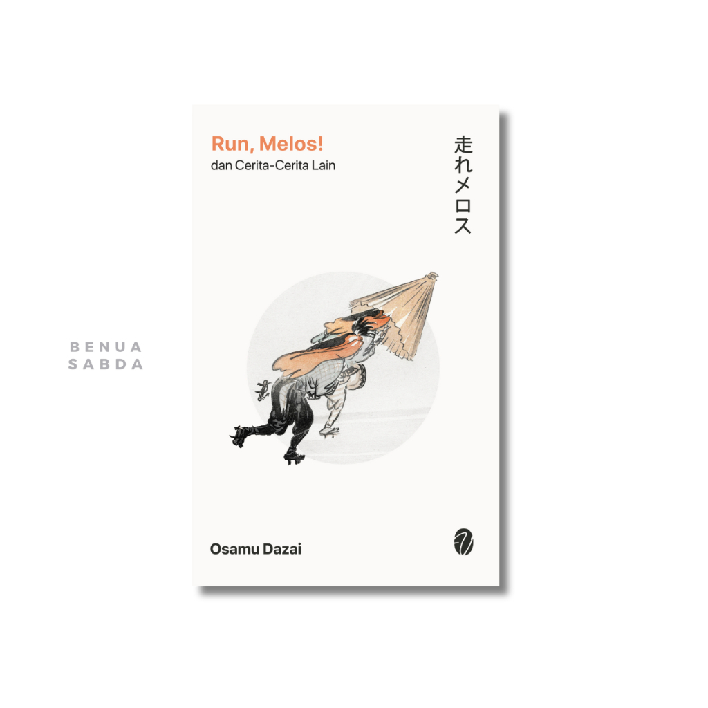 Jual Buku Run, Melos! Dan Cerita-Cerita Lain - Osamu Dazai | Shopee Indonesia