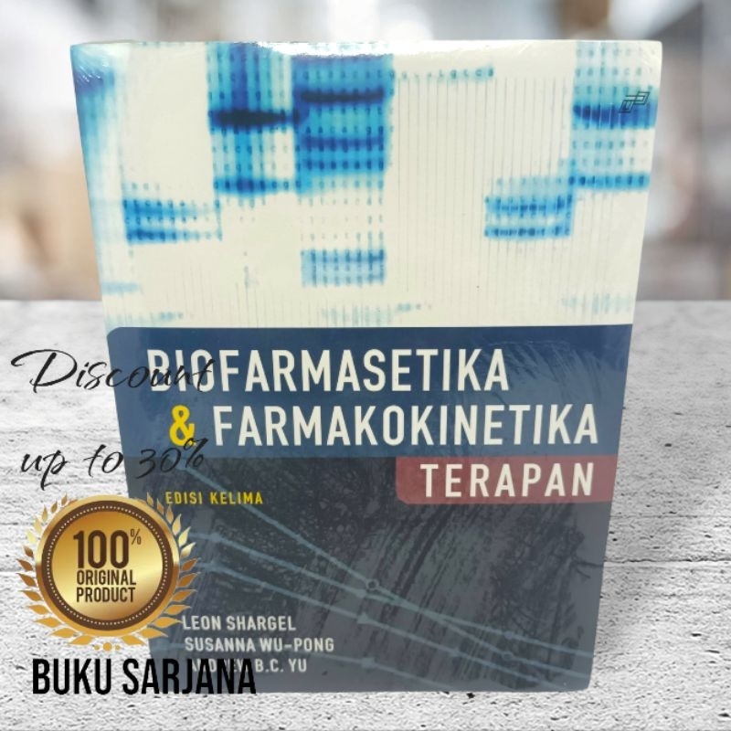 Jual [ORIGINAL] Biofarmasetika dan Farmakokinetika Terapan Edisi 5 Kelima Oleh Leon Shargel, dkk ...
