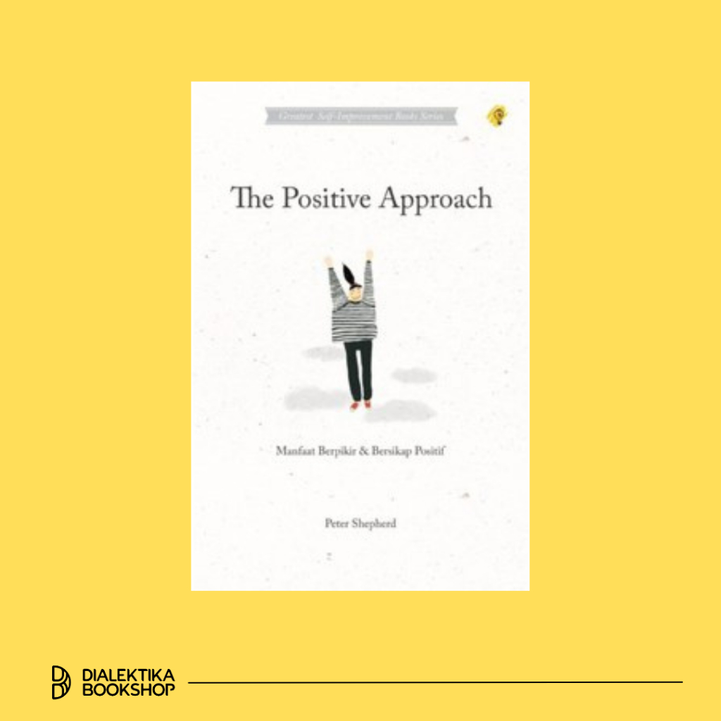 Jual BUKU THE POSITIVE APPROACH, PETER SHEPHERD | Shopee Indonesia