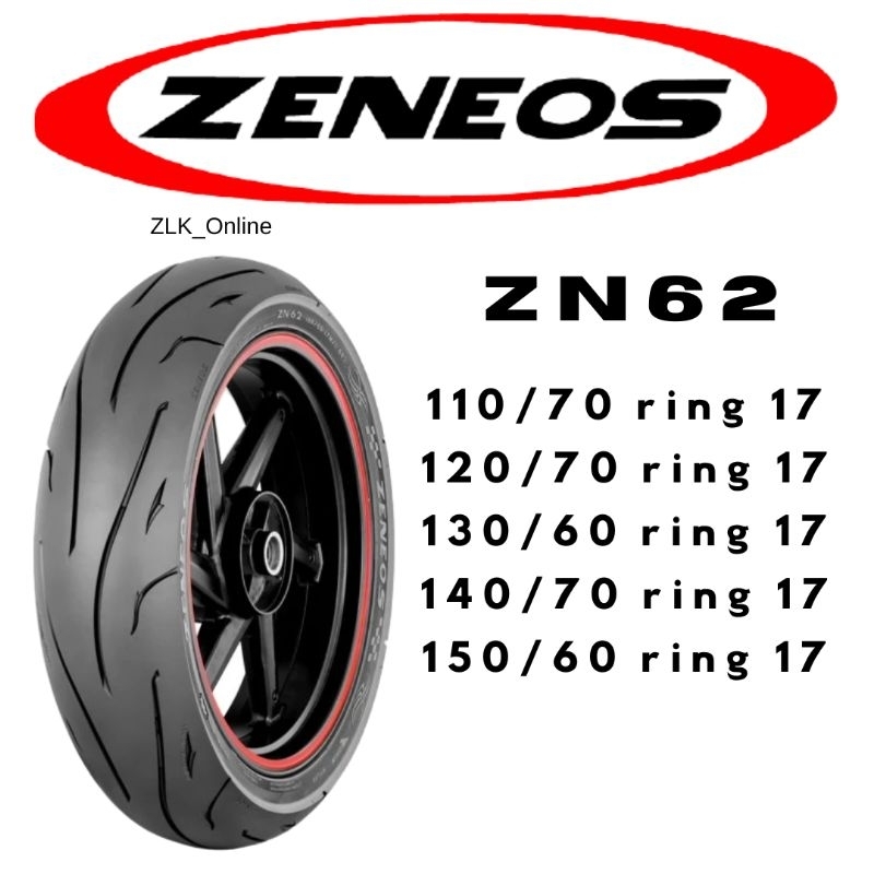 Jual Ban Motor Zeneos ZN62 RING 17 110/70-17 120/70-17 130/60-17 140/70-17 150/60-17 | Shopee ...