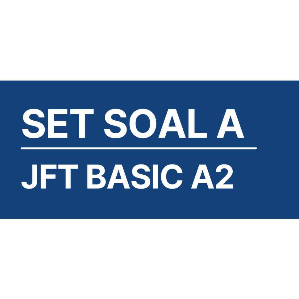 Jual SET SOAL LATIHAN JFT BASIC A2 | Shopee Indonesia