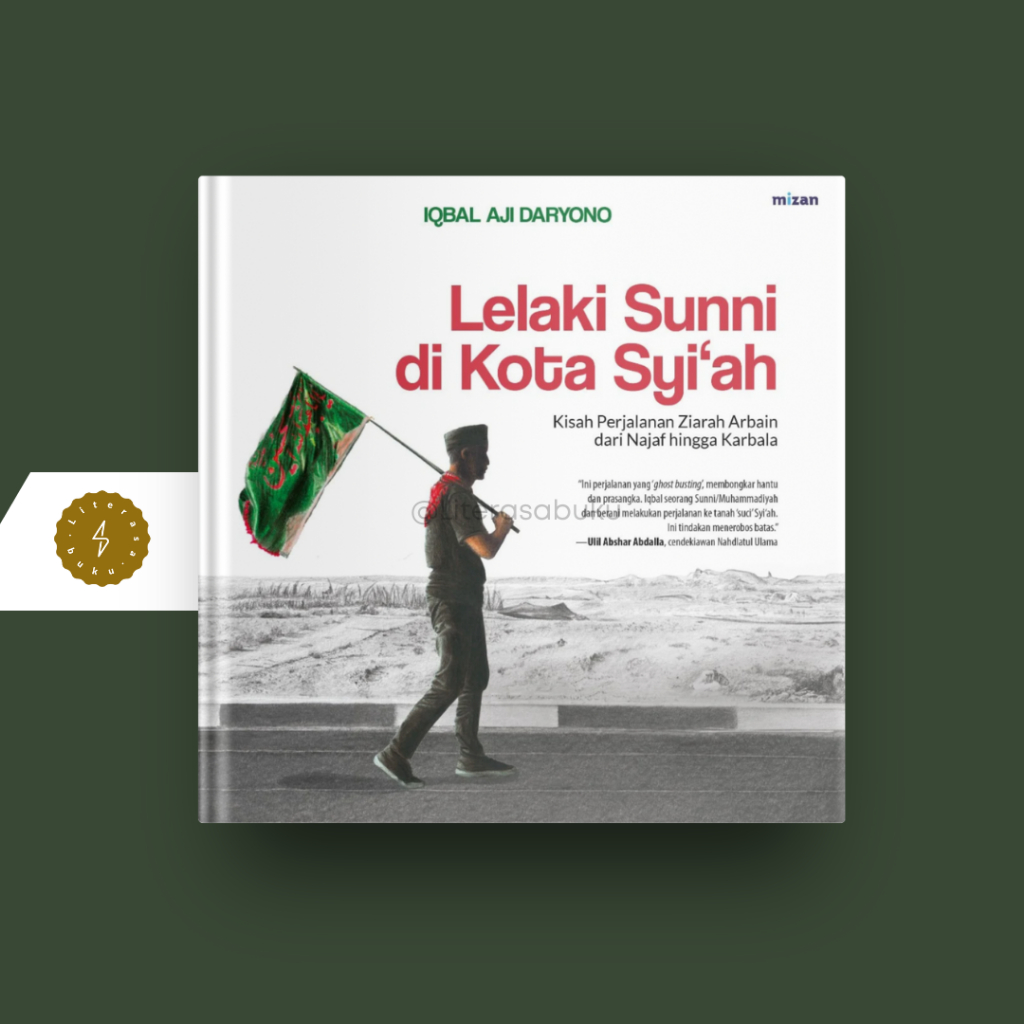 Jual Buku Lelaki Sunni di Kota Syiah - Iqbal Aji daryono | Shopee Indonesia