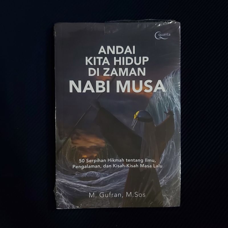 Jual Buku Original Andai Kita Hidup di Zaman Nabi Musa ︎ 50 Serpihan ...