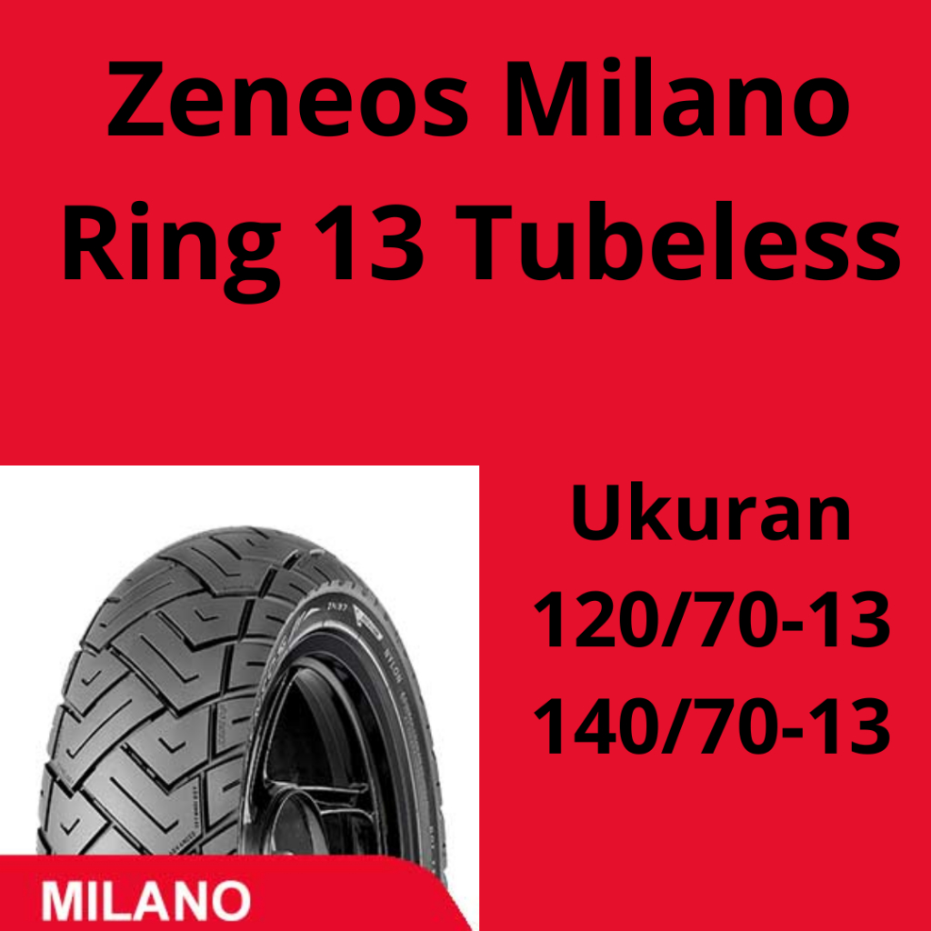 Jual Zeneos Milano Ban Motor Ring 13 120/70 140/70 Ban Matic Ban Tubles ...