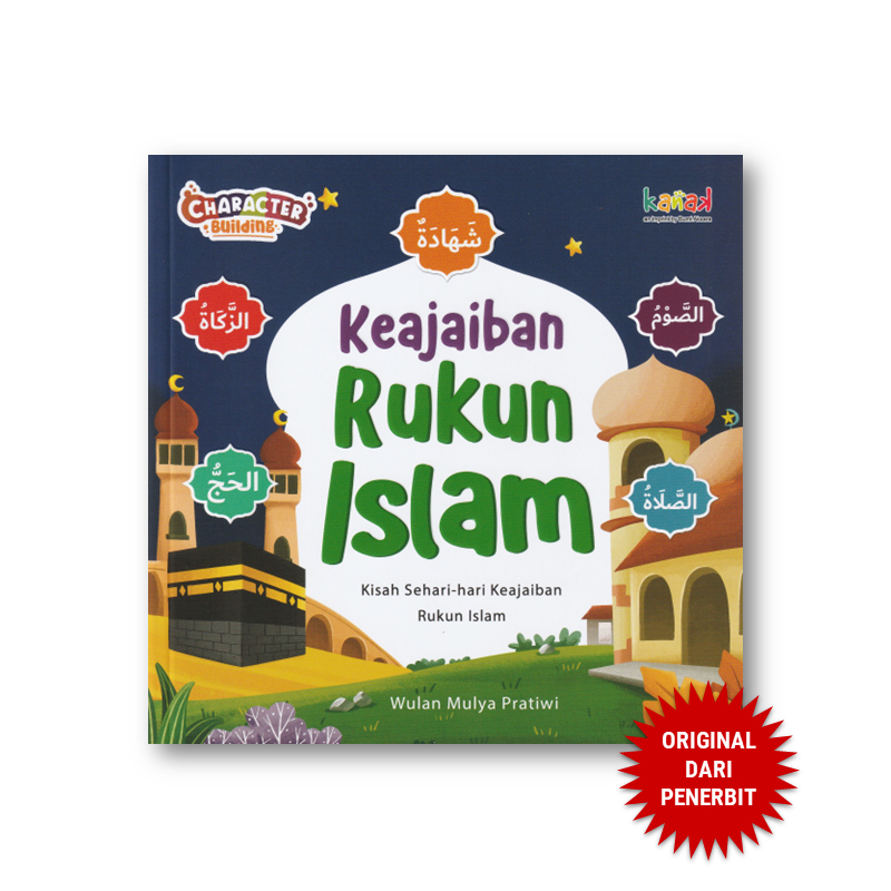 Jual kanak - Keajaiban Rukun Islam - Mengenal Rukun Islam untuk Anak ...