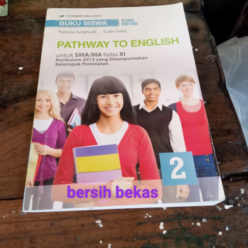 Jual BUKU SISWA PATHWAY TO ENGLISH Kurikulum 2013 Edisi Revisi untuk SMA MA Kelas XI 2 11 ...