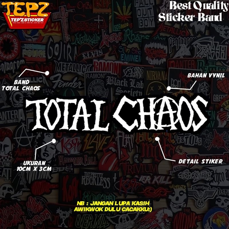 Jual STIKER STICKER (BAND TOTAL CHAOS) STIKER BAND|STIKER METAL|STIKER ...