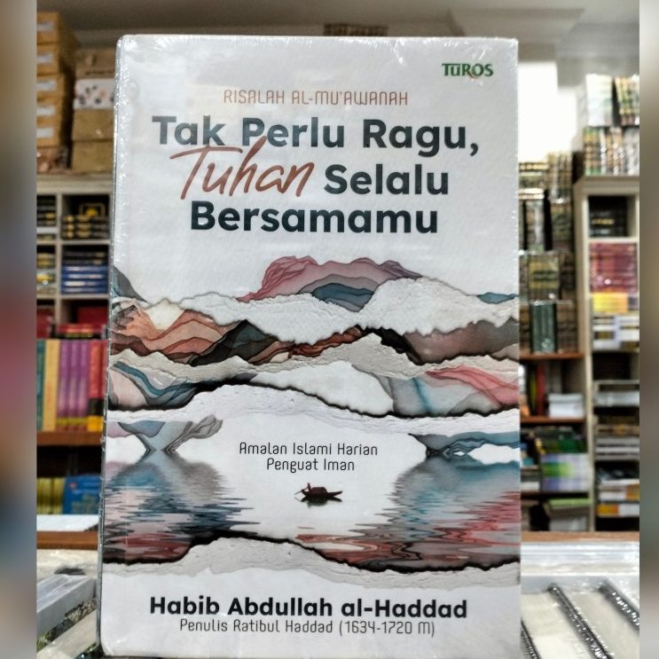 Jual Risalah Al-Muawanah Tak Perlu Ragu Tuhan Selalu Bersamamu - Habib Abdullah al-Haddad ...