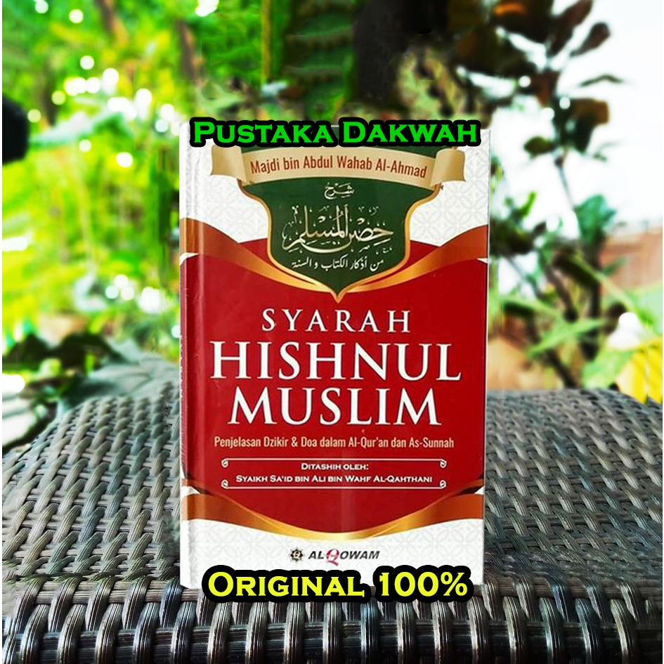 Jual Syarah Hishnul Muslim Penjelasan Dzikir Dan Doa Dalam Al Quran Dan