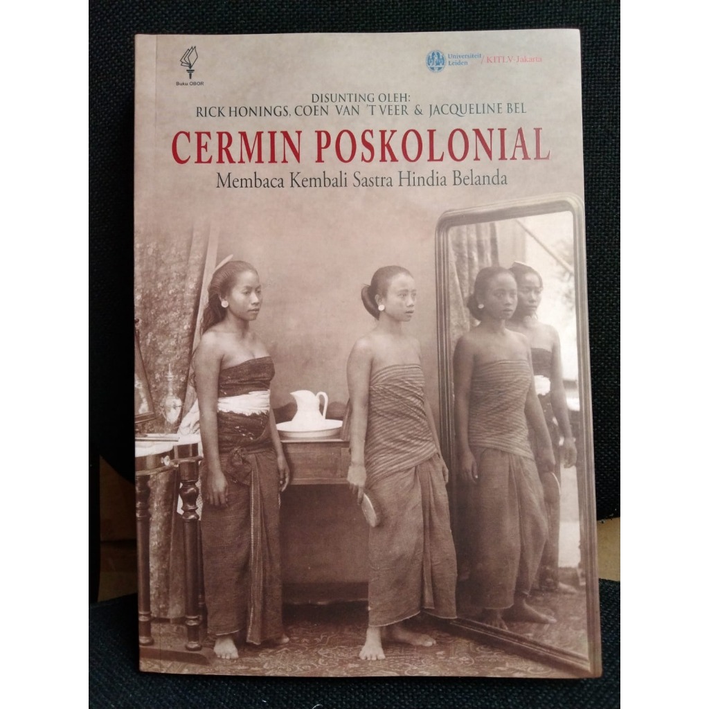 Jual Cermin Poskolonial: Membaca Kembali Sastra Hindia Belanda ...