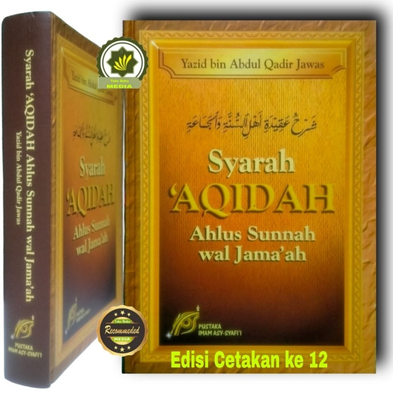 Jual Buku Penjelasan Tentang Aqidah SYARAH 'AQIDAH AHLUS SUNNAH wal JAMA'AH (Lebih Kepada ...