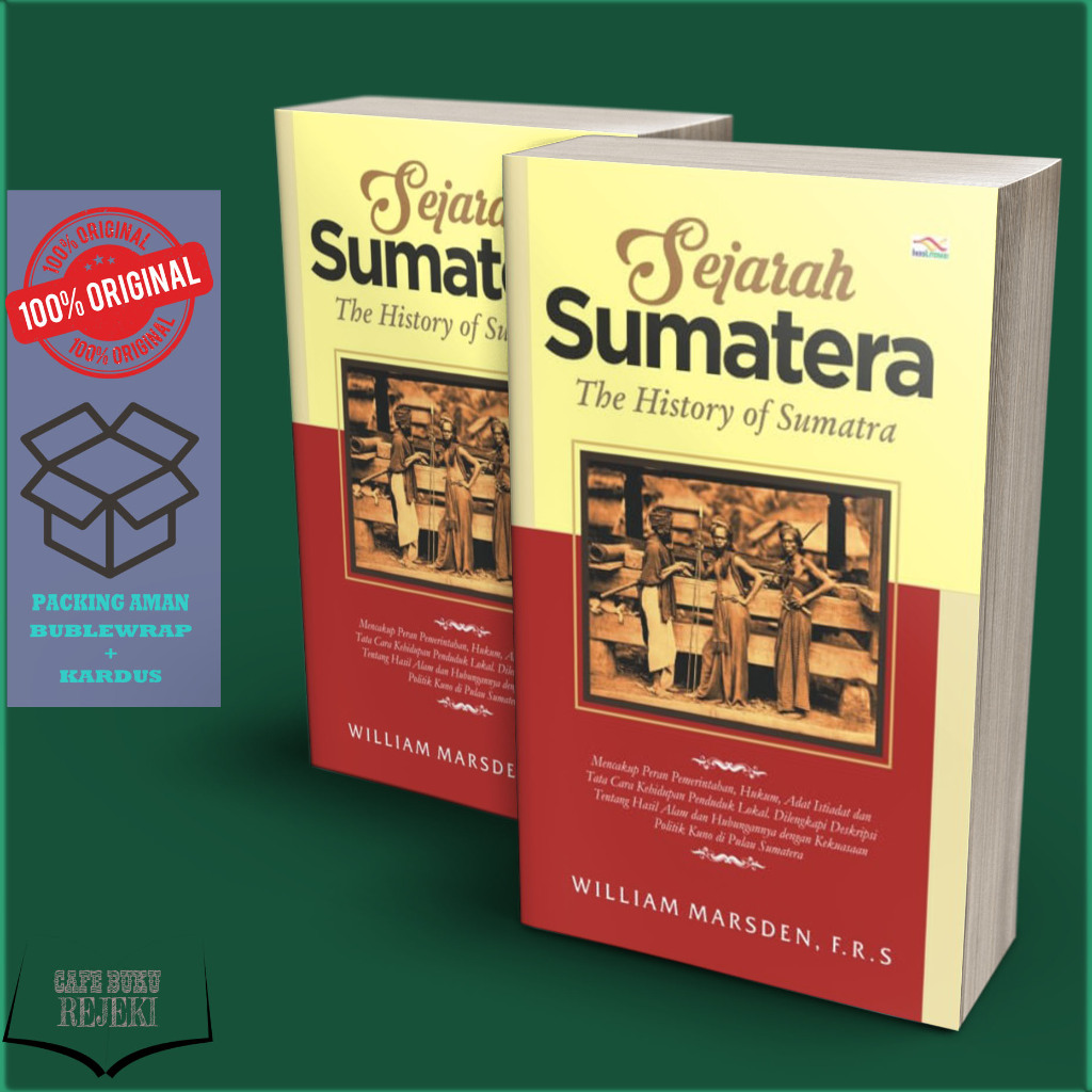 Jual Buku The History of Sumatra : Sejarah Sumatra - William Marsden ...