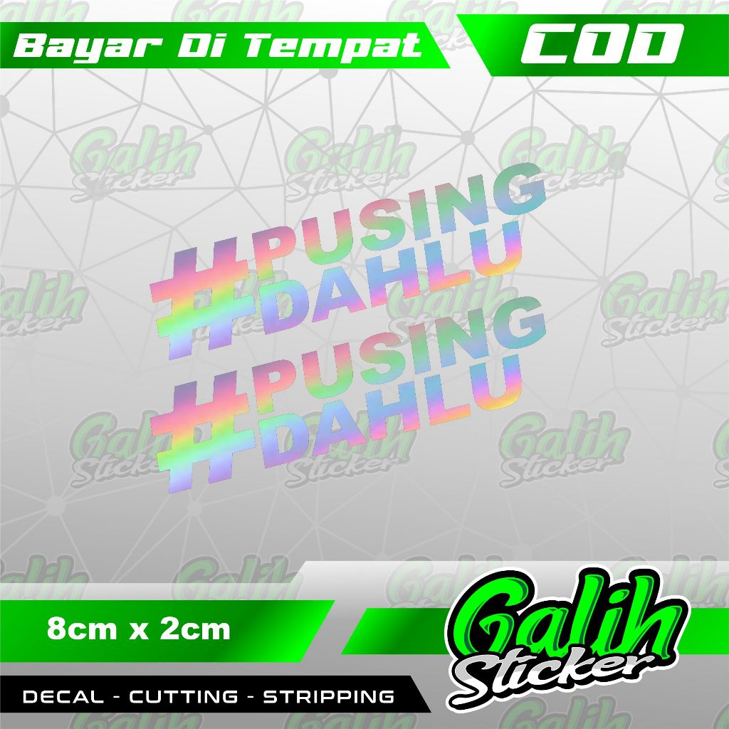 Jual Stiker Cutting Hologram Pusing dahlu | Shopee Indonesia