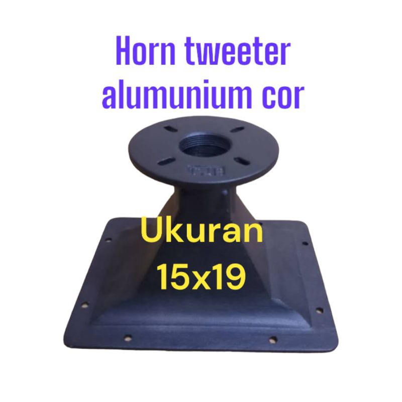 Jual HORN TWEETER / CORONG TWEETER UKURAN 15X19 BAHAN ALUMUNIUM COR ...