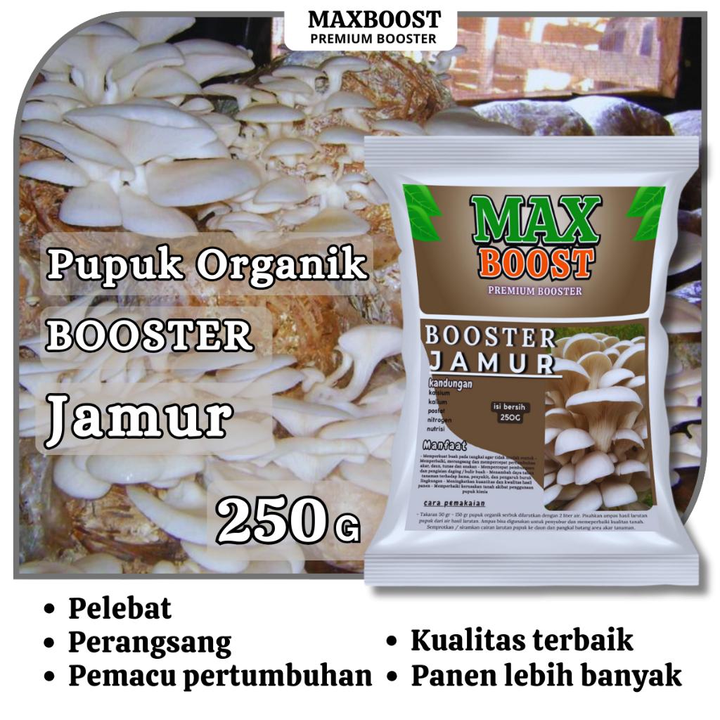 Jual Pupuk MAXBOOST Jamur Organik Pupuk Pelebat Jamur Pupuk Booster Jamur Pupuk Jamur Tiram ...