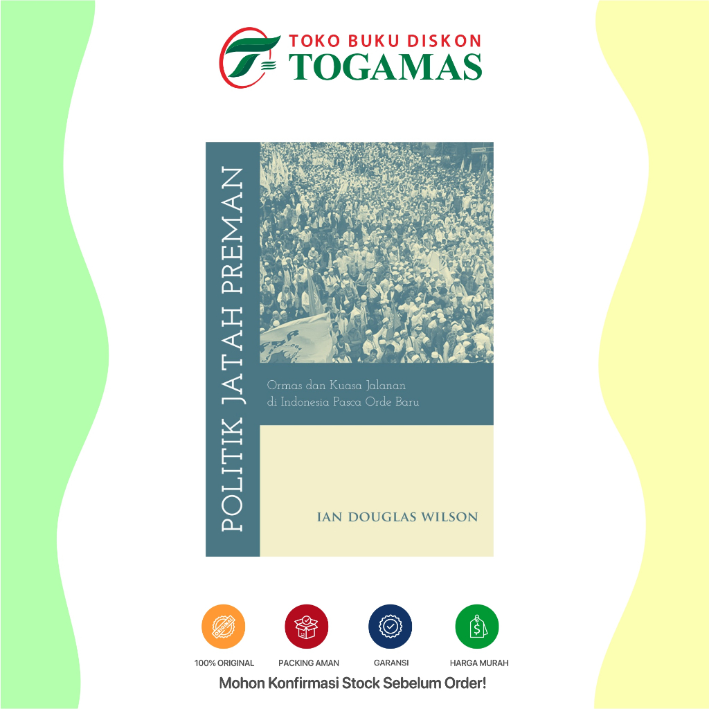 Jual Buku Politik Jatah Preman: Ormas dan Kuasa Jalanan Pasca Orde Baru ...